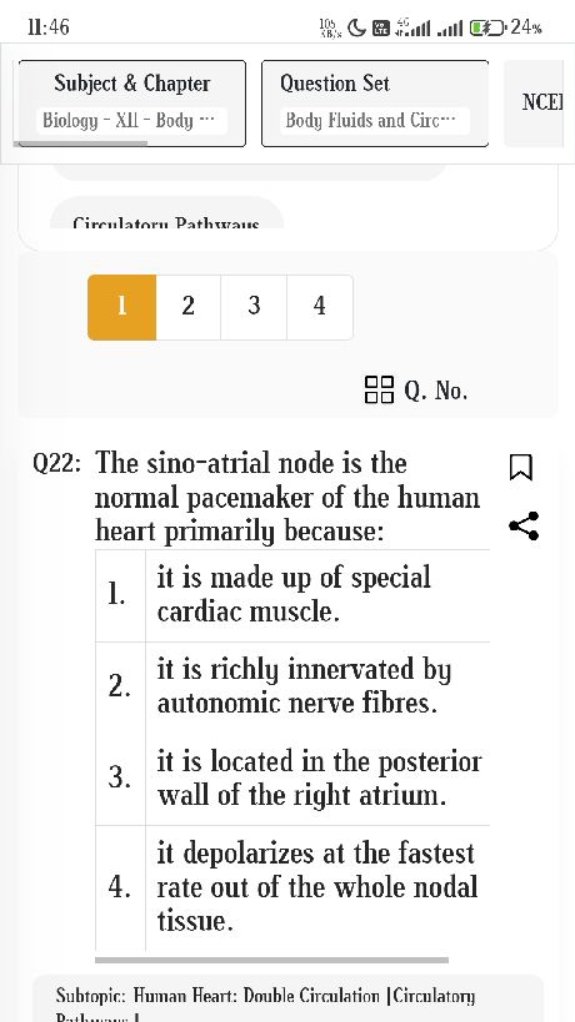 Q22: The sino-atrial node is the normal pacemaker of the human heart prim..