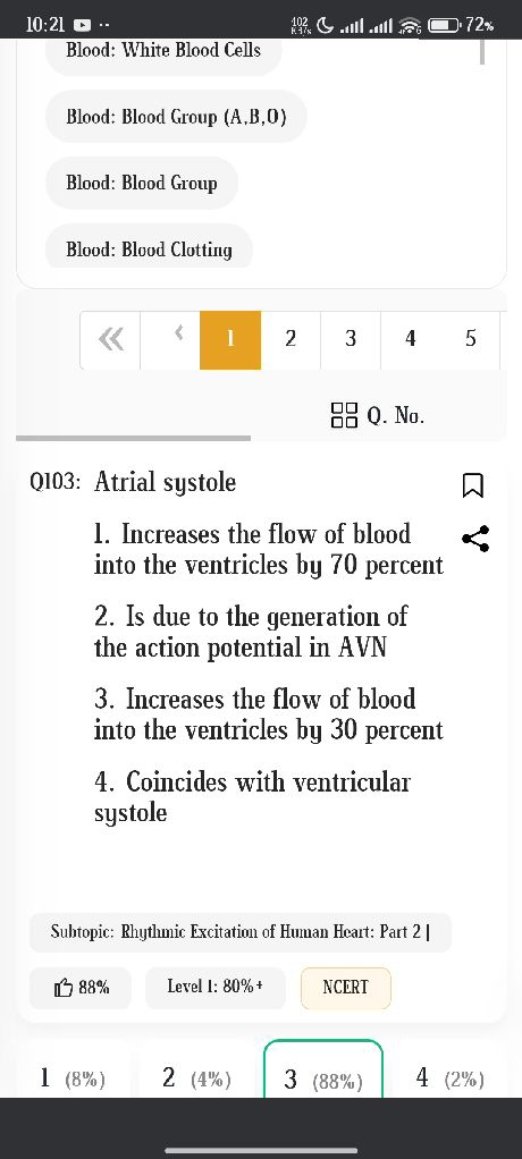 Q103: Atrial systole Increases the flow of blood into the ventricles by