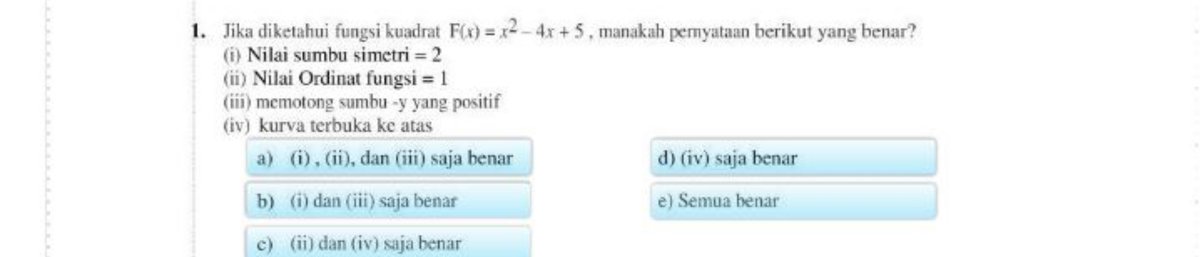 Jika diketahui fungsi kuadrat \mathrm { F } ( x ) = x ^ { 2 } - 4 x + 5,