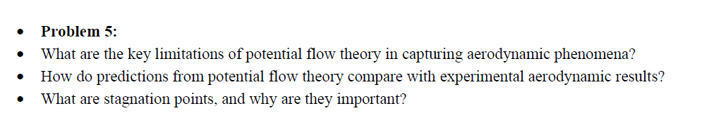 Problem 5: What are the key limitations of potential flow theory in captu..