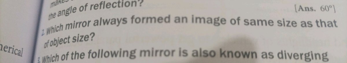 Which mirror always forms an image of the same size as that of the object..