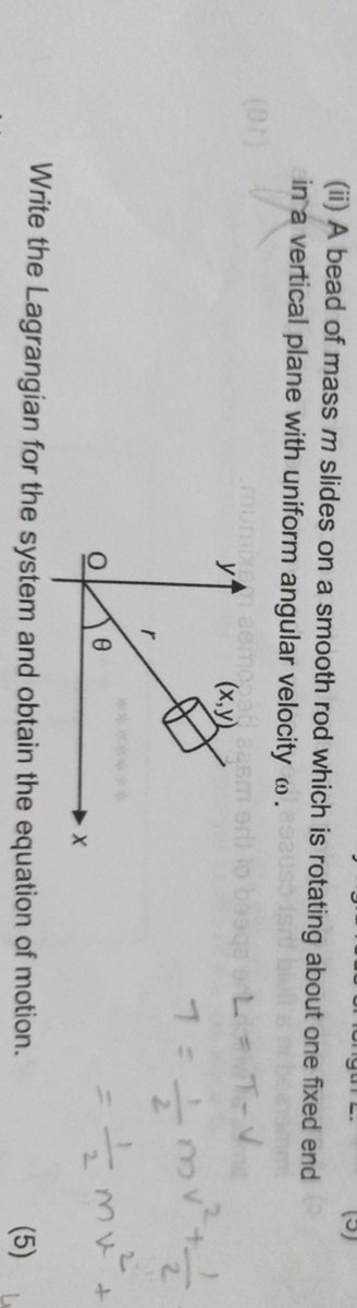 (ii) A bead of mass m slides on a smooth rod which is rotating about one