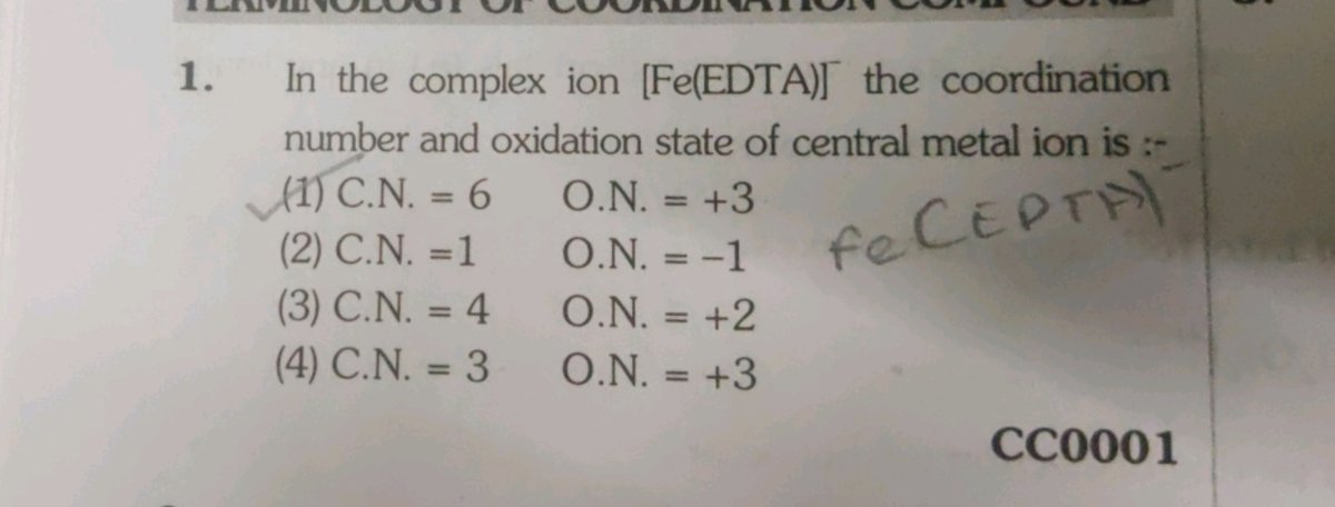 In the complex ion [ \mathrm { Fe } ( \mathrm { EDTA } ) ] the coordinati..