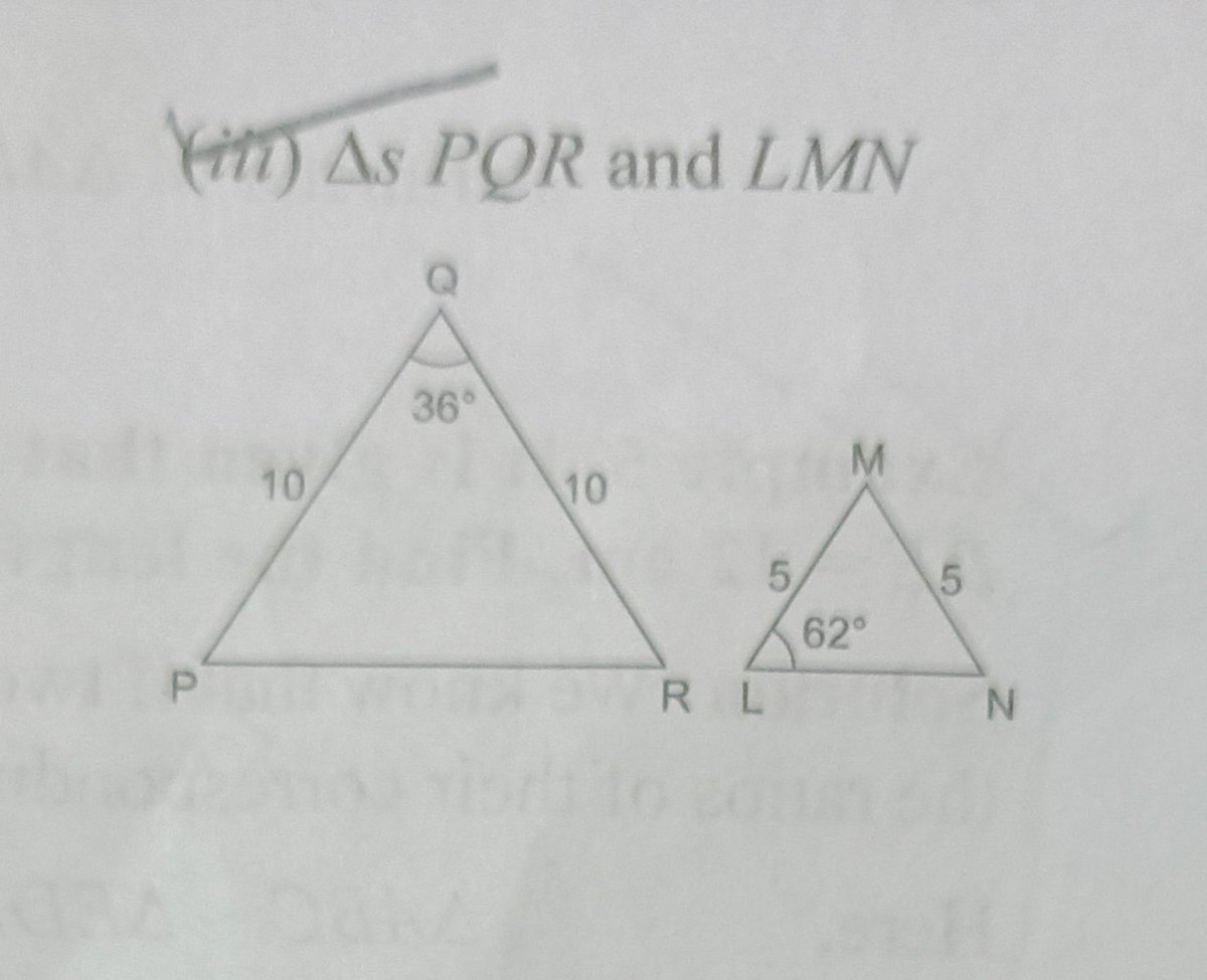 (iii) Triangles PQR and LMN Given two triangles, \triangle PQR and \tria..