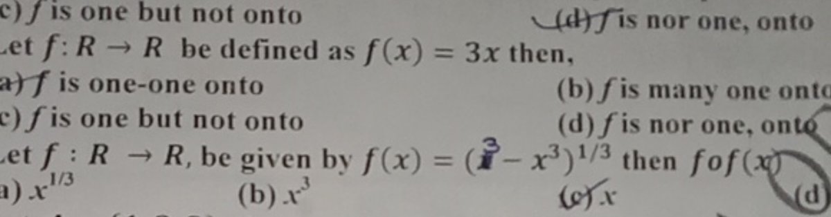 Let f: R \rightarrow R be defined as f(x) = 3x. Then, a) f is one-one ont..