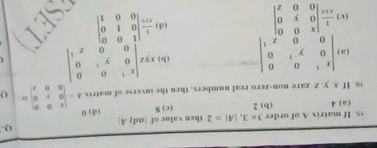 If matrix A of order 3x3, |A| = 2 then value of |adj A| (a) 4 (b) 2 (c) 8..