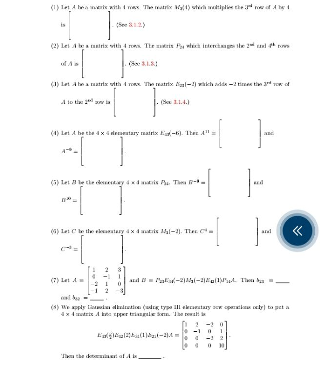 (1) Let A be a matrix with 4 rows. The matrix M3(4) which multiplies the