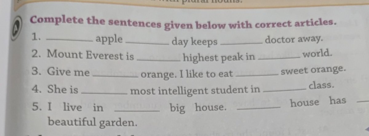 Complete the sentences given below with correct articles. _ apple _ day