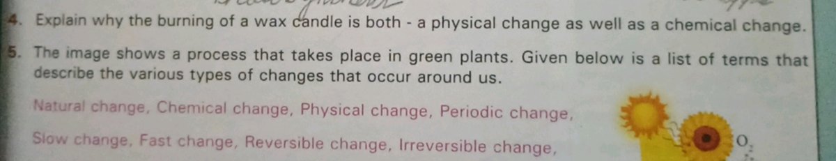 Explain why the burning of a wax candle is both a physical change as well..