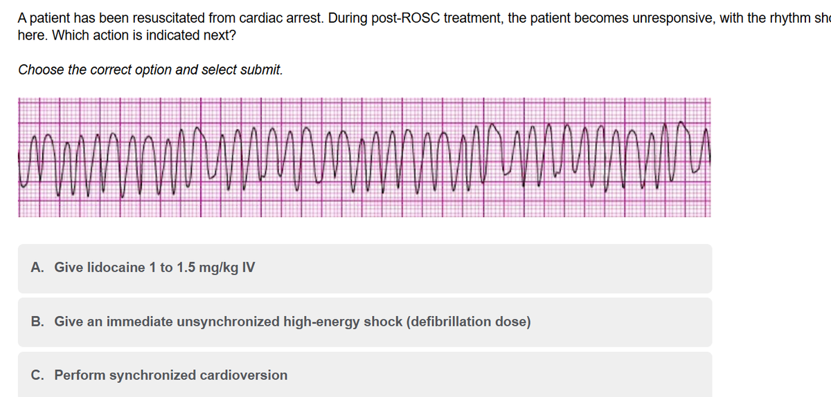 A patient has been resuscitated from cardiac arrest. During post-ROSC tre..