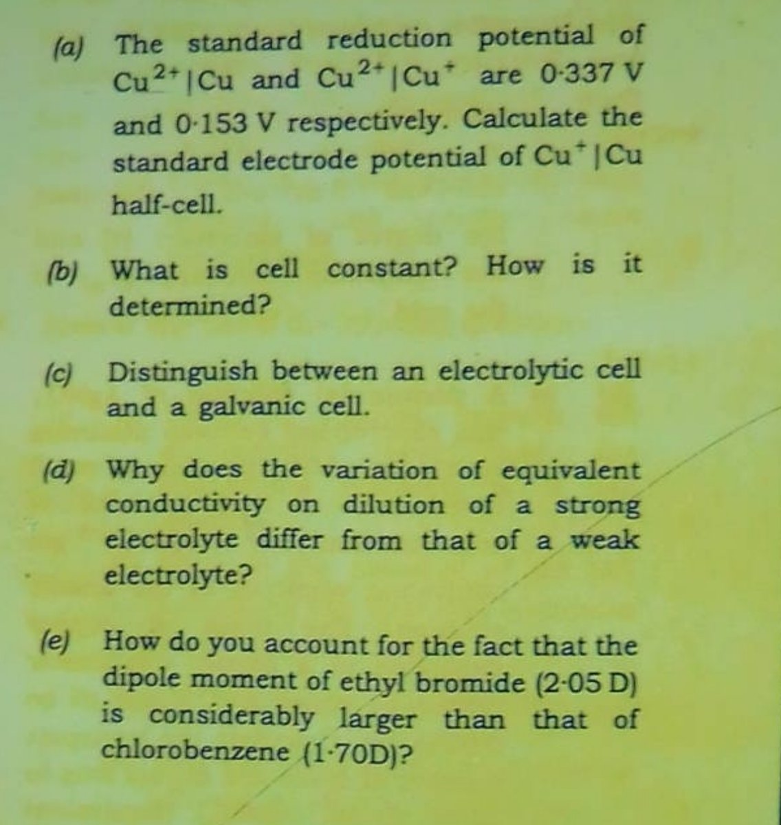 (a) The standard reduction potential of Cu^{2+}|Cu and Cu^{2+}|Cu^{+} are..