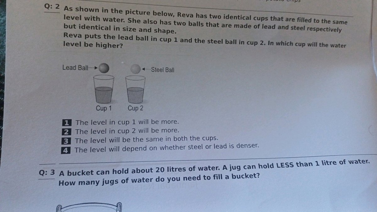 Q: 2 As shown in the picture below, Reva has two identical cups that are