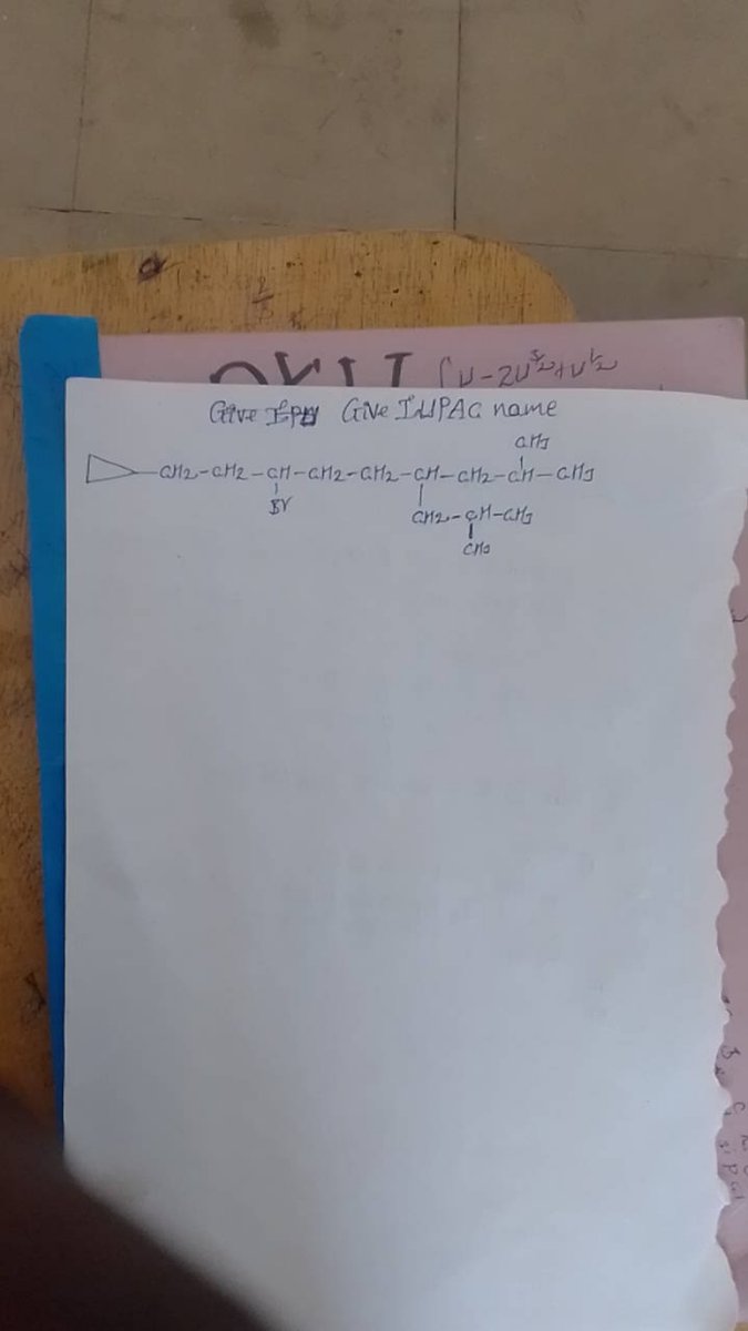 Give the IUPAC name for the following compound: CH2-CH2-CH-CH2-CH2-CH-C..