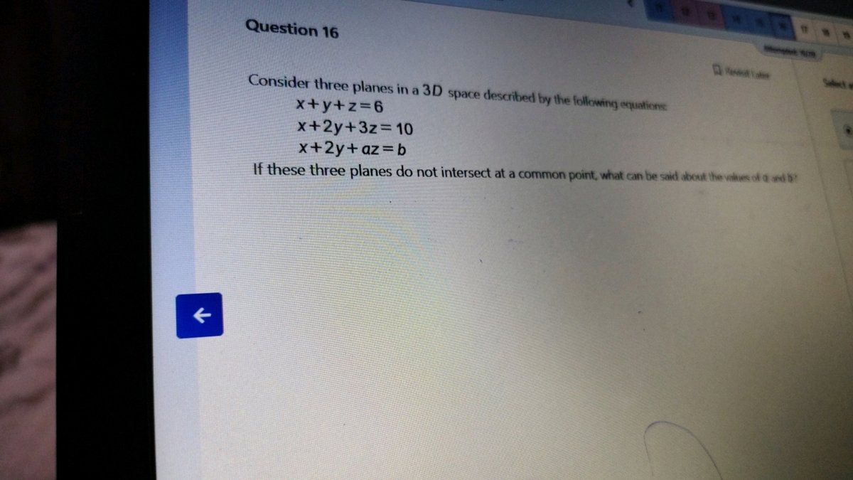 Question 16 Consider three planes in a 3D space described by the followi..