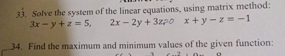 Solve the system of the linear equations, using matrix method: 3x - y + z..