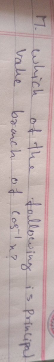 Which of the following is principal value branch of cos⁻¹x? | Filo