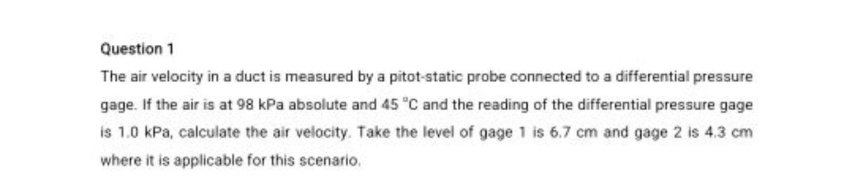 The air velocity in a duct is measured by a pitot-static probe connected