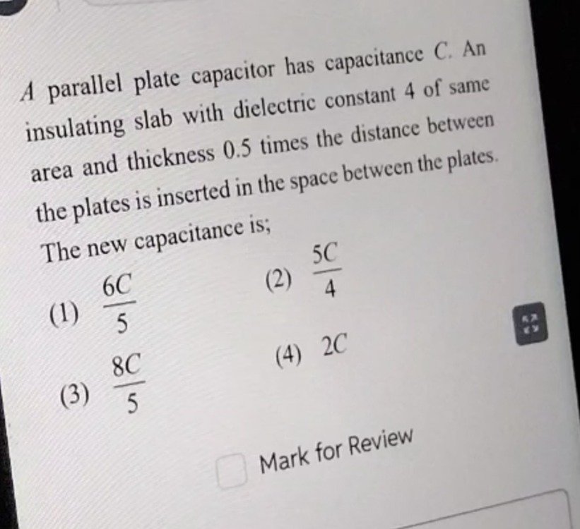 A parallel plate capacitor has capacitance C. An insulating slab with die..