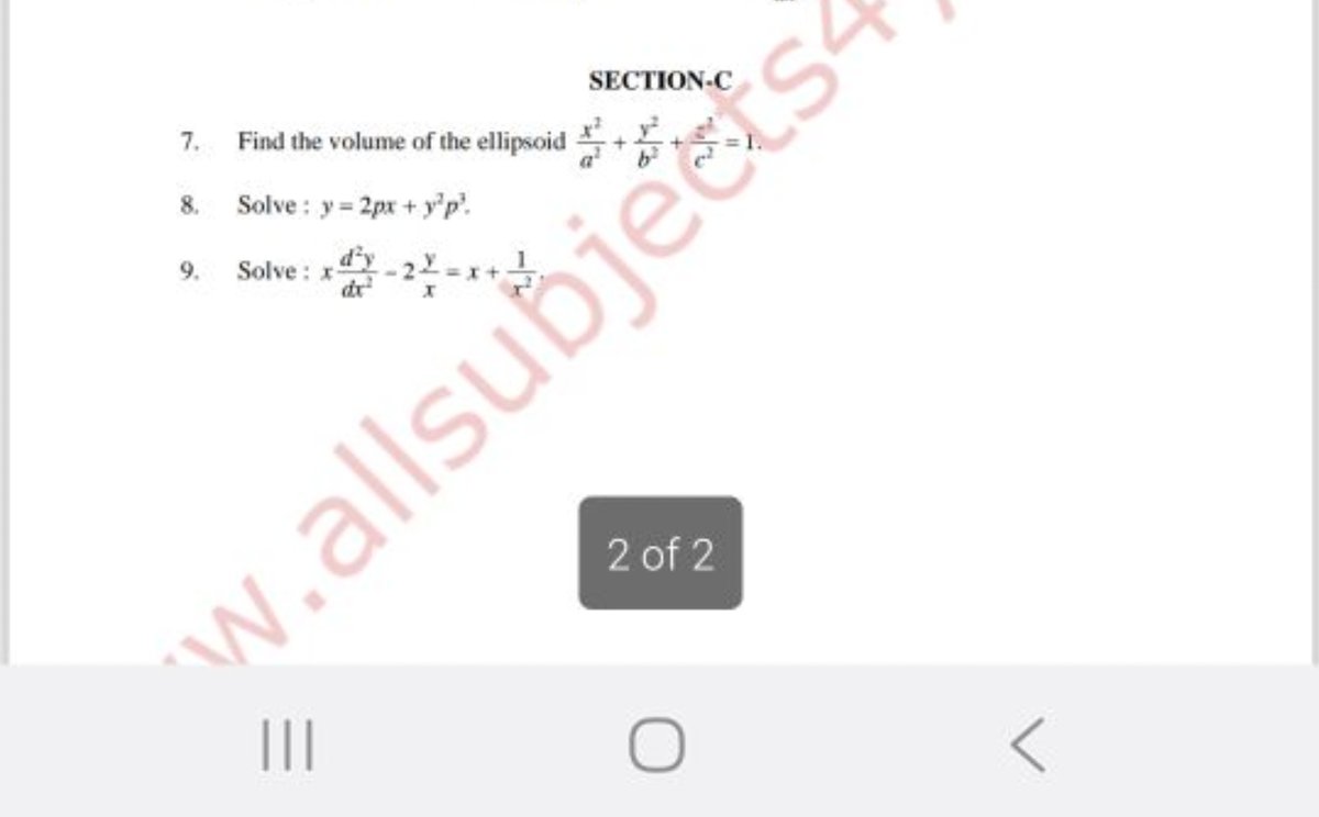 SECTION-C Find the volume of the ellipsoid \frac{x^{2}}{a^{2}}+\frac{y^{..