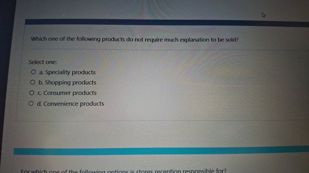 Which one of the following products do not require much explanation to be..