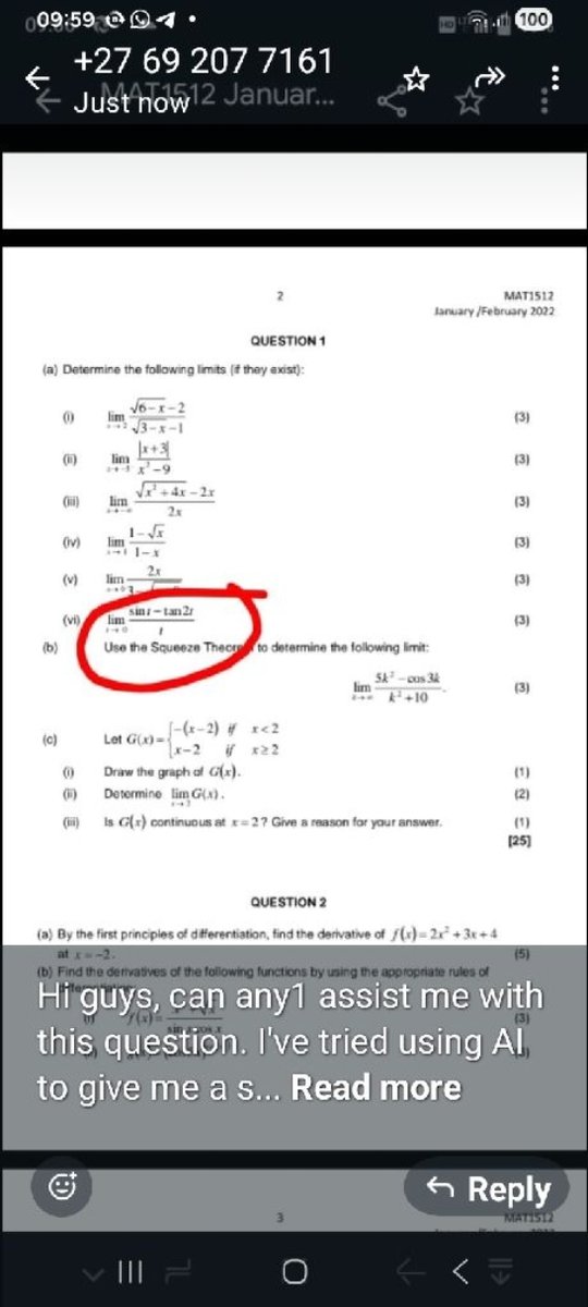 QUESTION 1 (a) Determine the following limits (if they exist): (i) \lim_{..