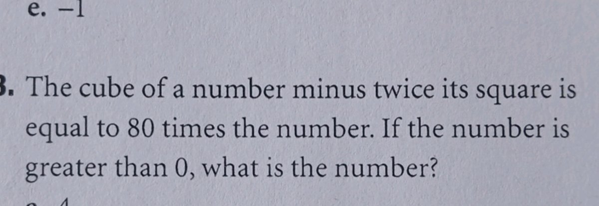The cube of a number minus twice its square is equal to 80 times the numb..