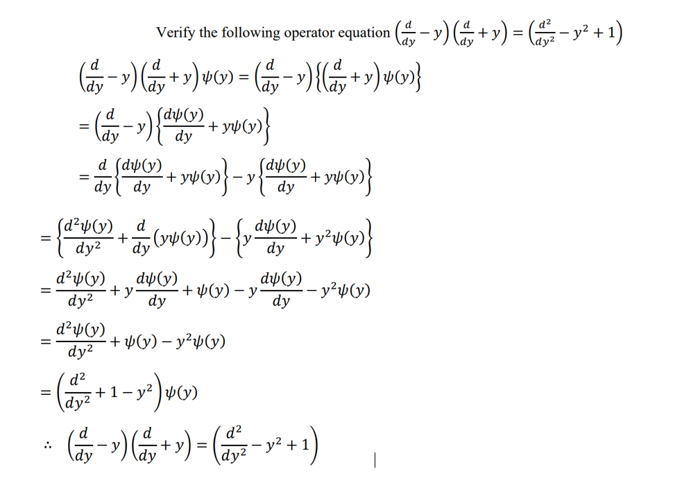Verify the following operator equation: \left(\frac{d}{dy} - y\right)\le..