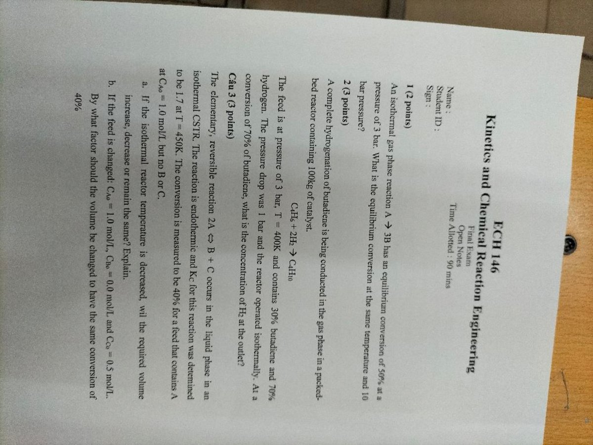 ECH 146 Kinetics and Chemical Reaction Engineering Final Exam Open Notes