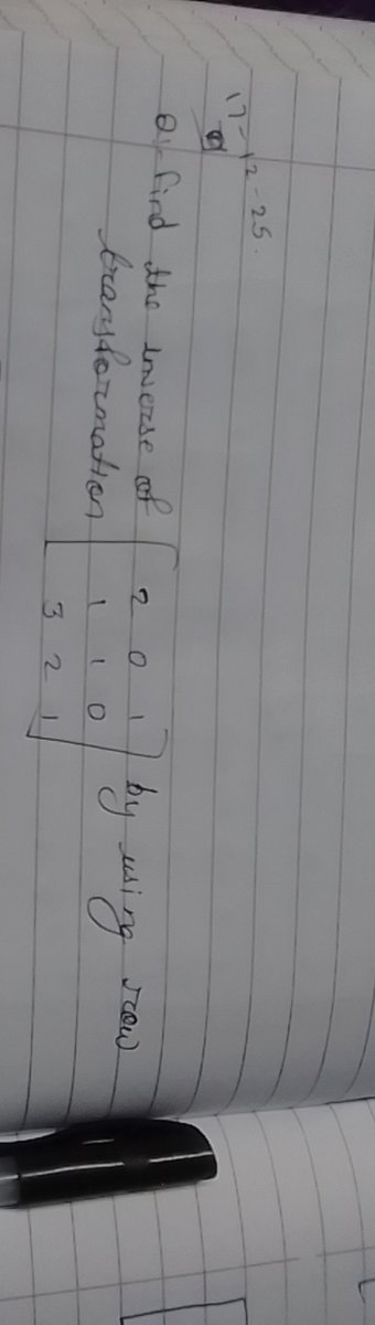 Find the inverse of the transformation matrix: 2 0 1 [ 3 2 1 ] by u..
