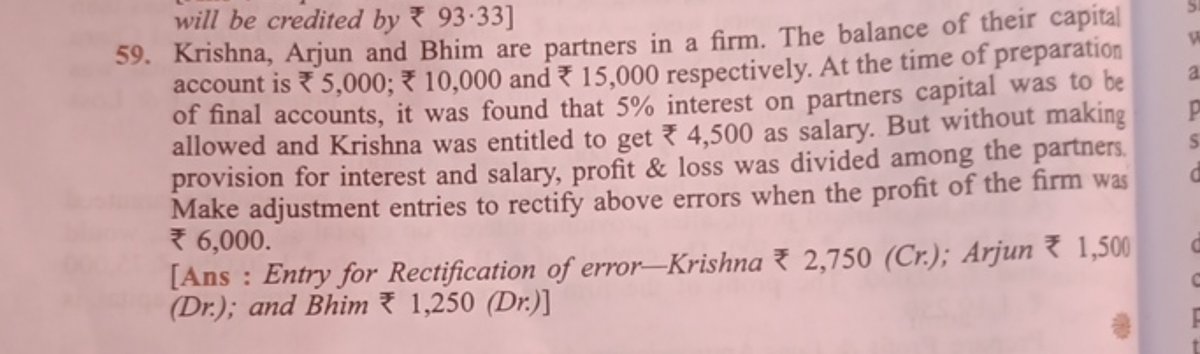 Krishna, Arjun, and Bhim are partners in a firm with capital balances of