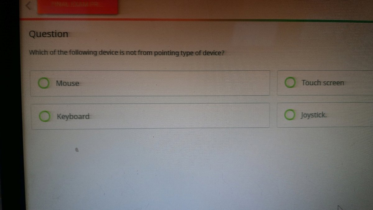 Question: Identify the device that is NOT a pointing device Which of the..