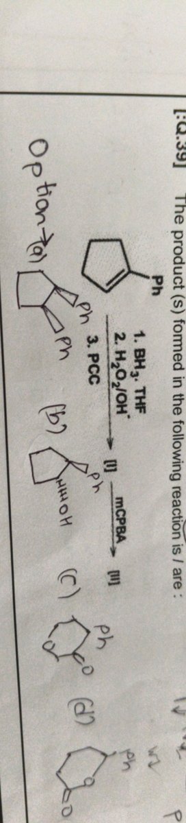 The product(s) formed in the following reaction is/are: Diagram of a che..