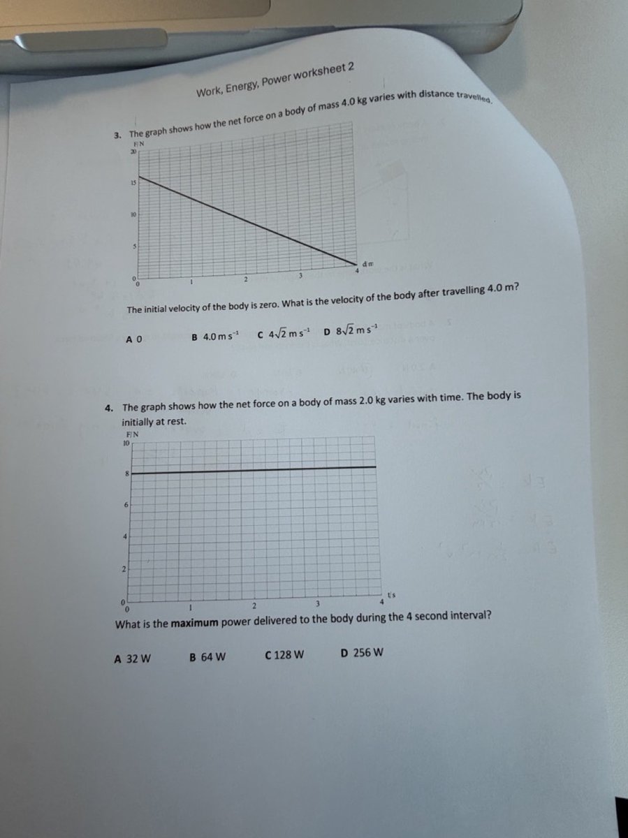 Work, Energy, Power worksheet 2 The graph shows how the net force on a b..