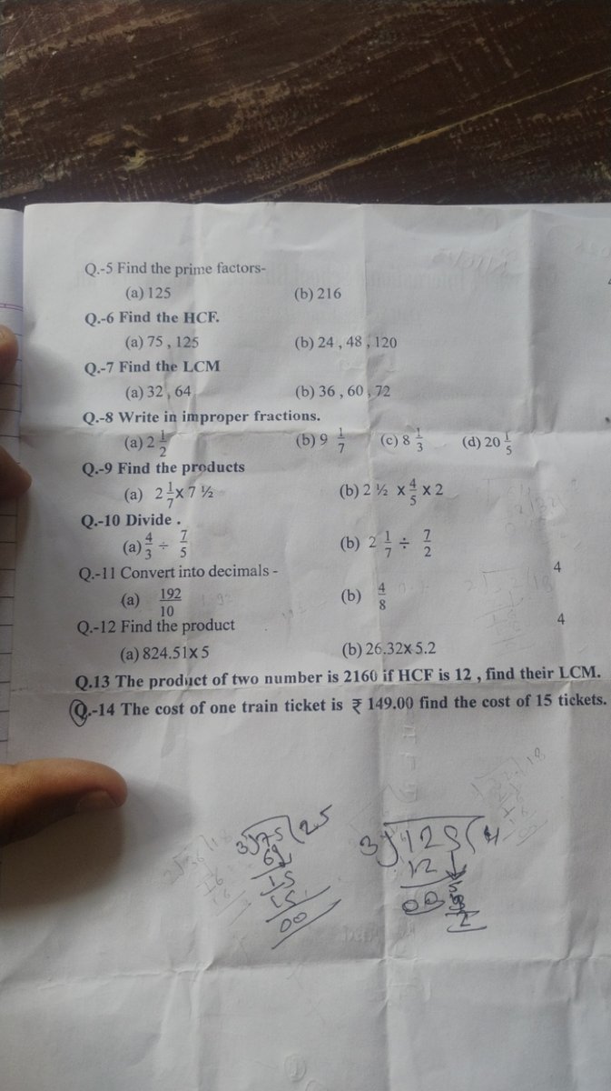 Q.-5 Find the prime factors- (a) 125 (b) 216 Q.-6 Find the HCF. (a) 75,