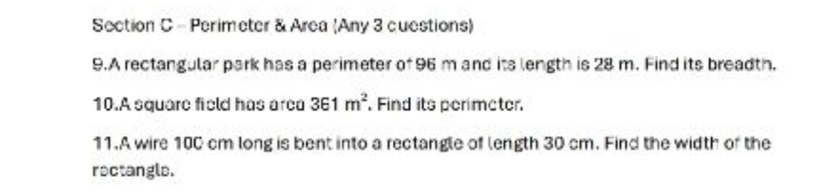 Section C - Perimeter & Area (Any 3 questions) A rectangular park has a