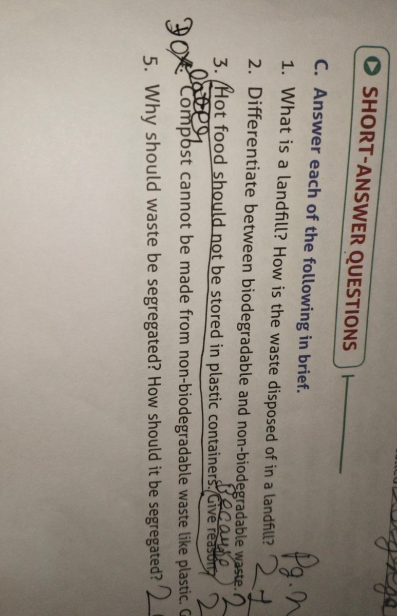 C. Answer each of the following in brief. What is a landfill? How is the..