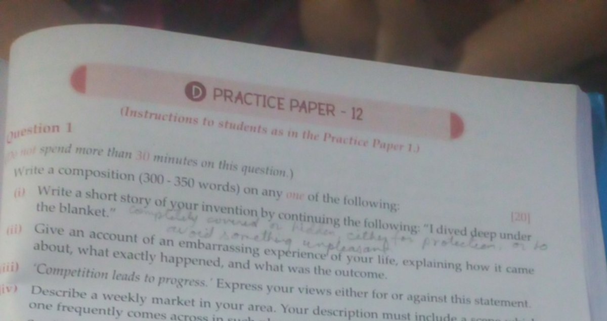 Write a composition (300-350 words) on any one of the following: (i) Wri..