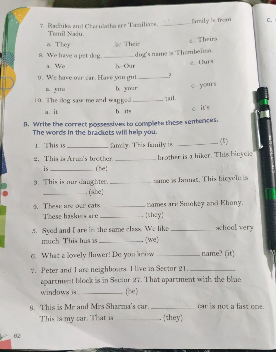 B. Write the correct possessives to complete these sentences. The words i..