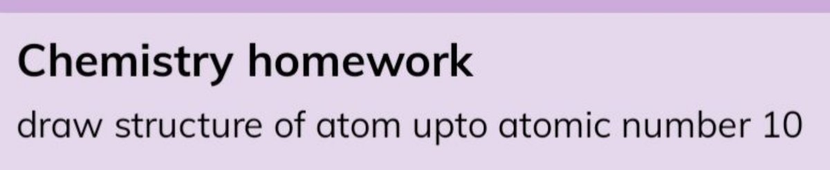 Chemistry homework draw structure of atom upto atomic number 10 | Filo