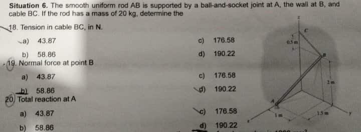 Situation 6. The smooth uniform rod AB is supported by a ball-and-socket