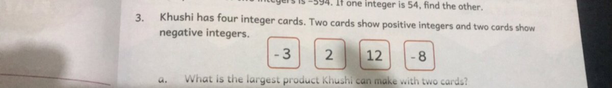 Khushi has four integer cards. Two cards show positive integers and two c..