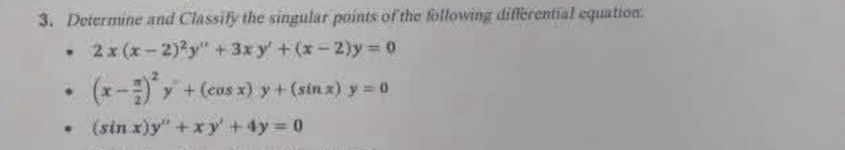 Determine and Classify the singular points of the following differential
