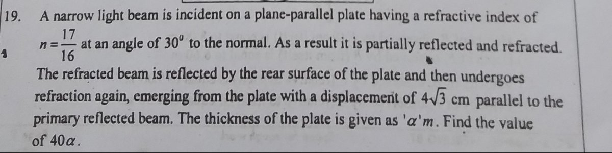 A narrow light beam is incident on a plane‐parallel plate having a refrac..