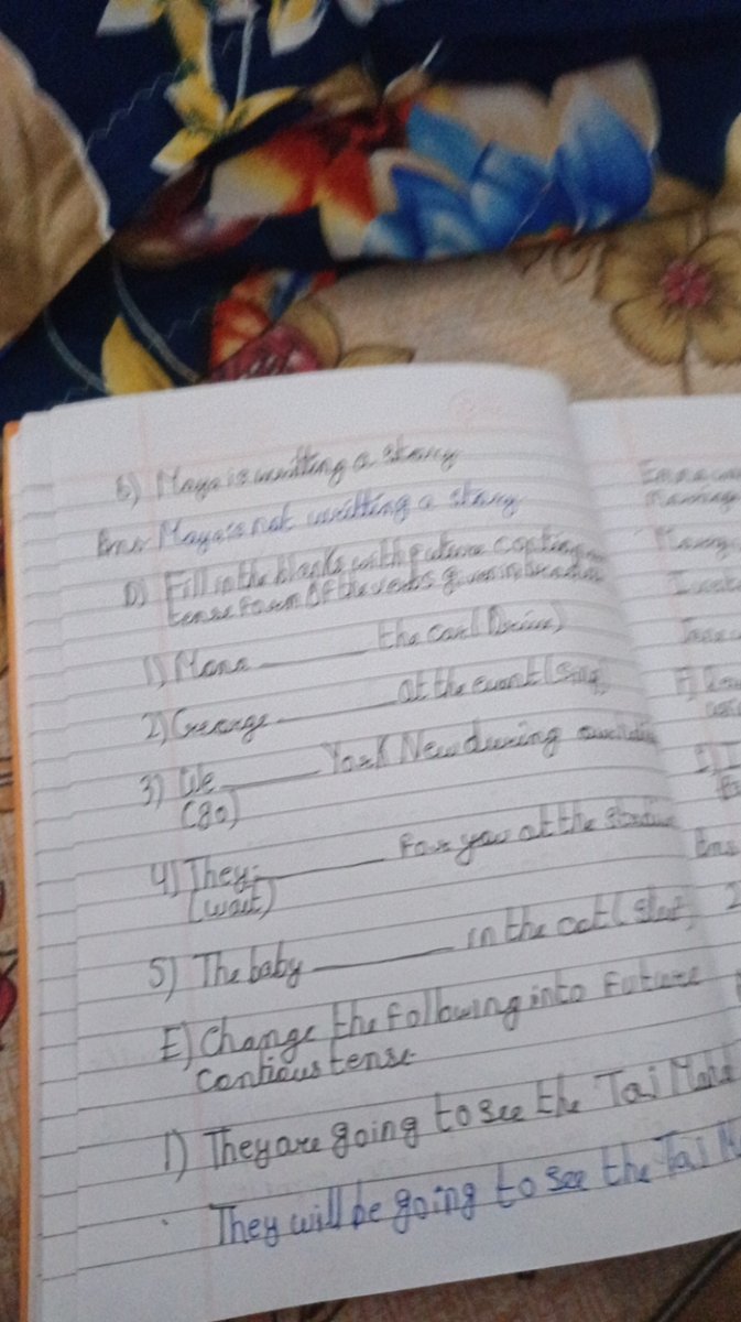 D) Fill in the blanks with the future continuous tense form of the verbs