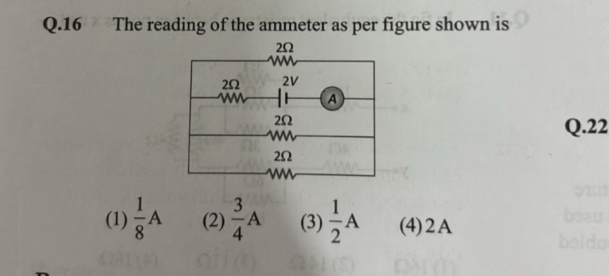 The reading of the ammeter as per the following circuit diagram is to be