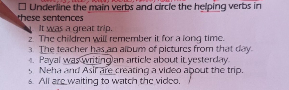 Underline the main verbs and circle the helping verbs in these sentences