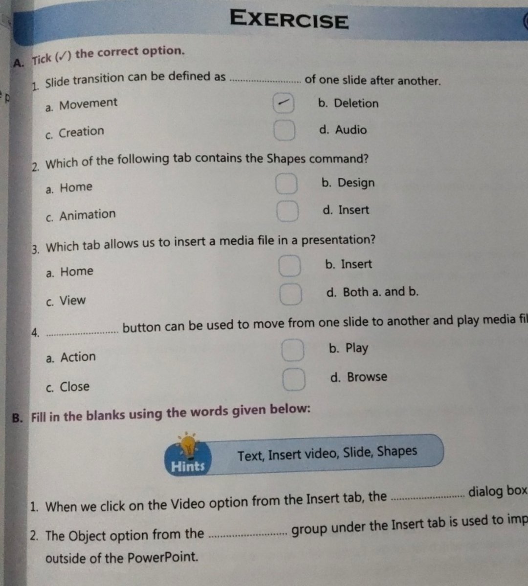 A. Tick ( ) the correct option. Slide transition can be defined as __ of..