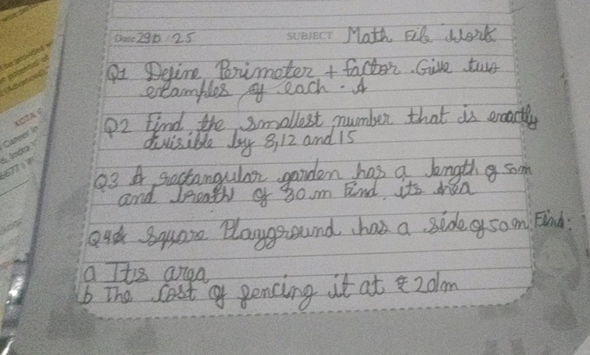 Q1. Define Perimeter + factor. Give two examples of each. Q2. Find the sm..