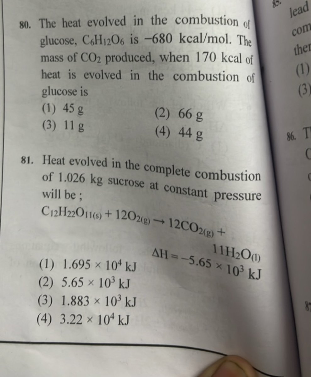 The heat evolved in the combustion of glucose, C6H12O6 is -680 kcal/mol.