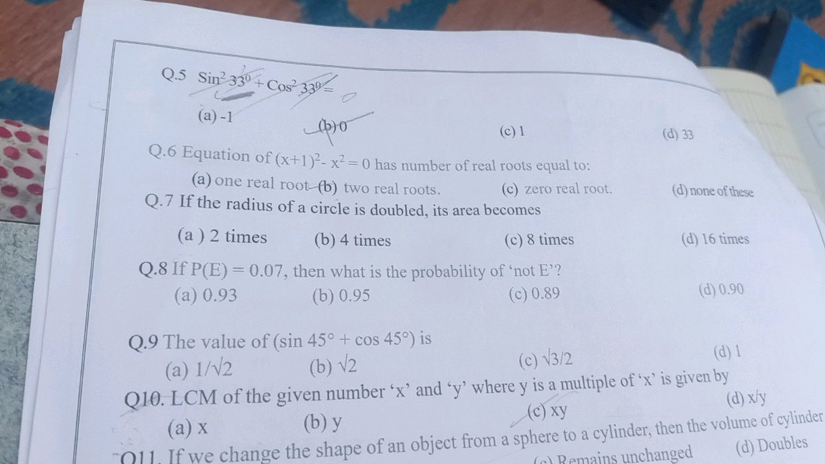 Q.5 Sin² 33° + Cos² 33° = (a) -1 (b) 0 (c) 1 (d) 33 Q.6 Equation of (x+1..